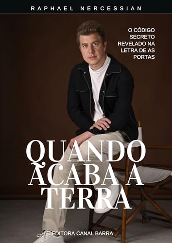 Quando Acaba a Terra: O Segredo Revelado na Letra de "As Portas" - eBook, Resumo, Ler Online e ...