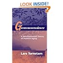 Gerotranscendence: A Developmental Theory of Positive Aging ...
