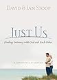 Just Us: Finding Intimacy With God and With Each Other: Stoop, David ...