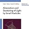 Amazon.com: Absorption and Scattering of Light by Small Particles ...