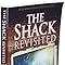 The Shack Revisited: There Is More Going On Here than You Ever Dared to ...