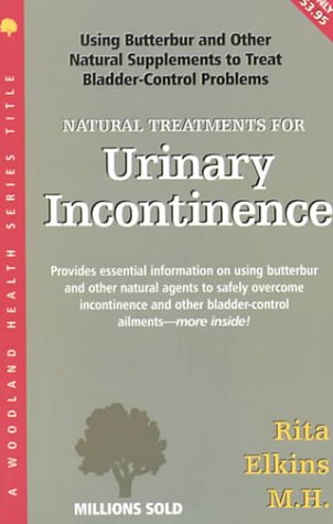 Natural Treatments for Urinary Incontinence: Elkins MH, Rita ...