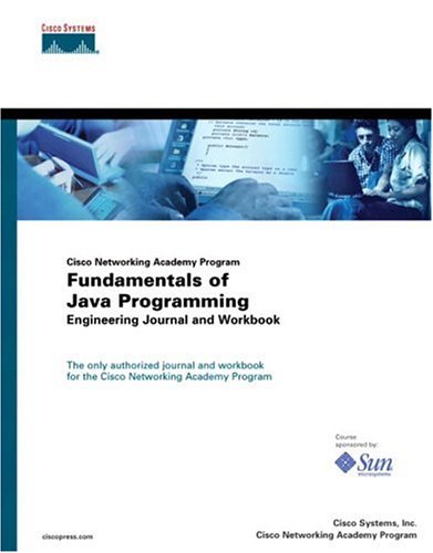 Cisco Networking Academy Program Fundamentals of Java Programming Engineering Journal and ...