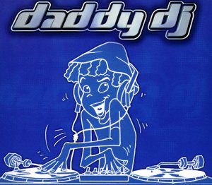 Daddy DJ - Daddy DJ: Amazon.de: Musik-CDs & Vinyl