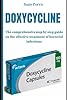 DOXYCYCLINE: The comprehensive step by step guide on the effective ...
