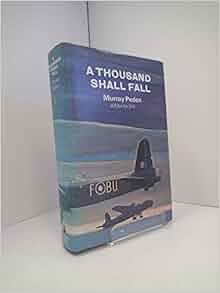 A Thousand Shall Fall: MURRAY. PEDEN: 9780920002070: Amazon.com: Books