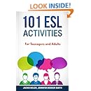 101 ESL Activities: For Teenagers and Adults: Jackie Bolen, Jennifer ...