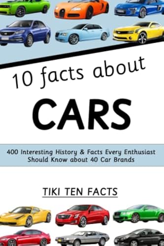 10 Facts about Cars: 400 Interesting History & Facts Every Enthusiast ...
