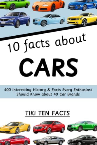 10 Facts about Cars: 400 Interesting History & Facts Every Enthusiast ...