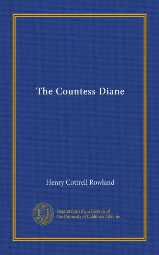 The Countess Diane: Rowland, Henry Cottrell: Amazon.com: Books