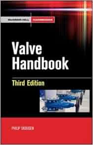 Valve Handbook 3rd Edition: Philip L. Skousen: 9780071743891: Amazon ...