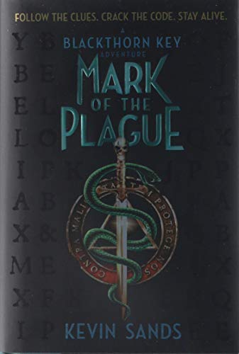 Mark of the Plague (2) (The Blackthorn Key): Sands, Kevin: 9781481446747: Amazon.com: Books