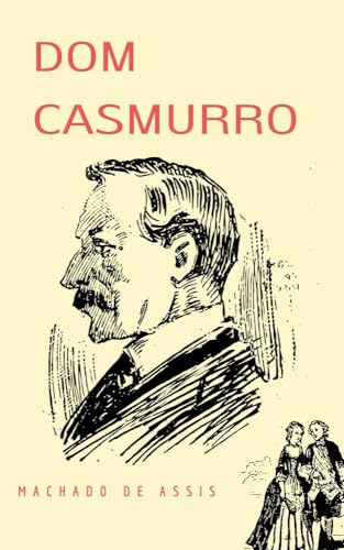 Dom Casmurro - eBook, Resumo, Ler Online e PDF - por de Assis, Machado