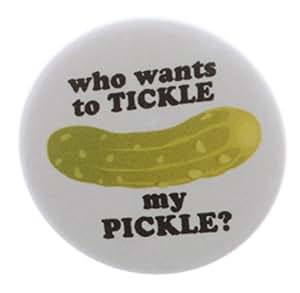 Amazon.com: who wants to TICKLE my PICKLE? Magnet Green Funny Humor ...