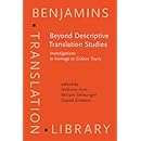 Beyond Descriptive Translation Studies: Investigations in homage to ...