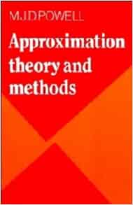 Amazon.com: Approximation Theory and Methods (9780521224727): Powell, M. J. D.: Books
