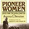 Pioneer Women: Voices from the Kansas Frontier: Joanna Stratton, Arthur ...