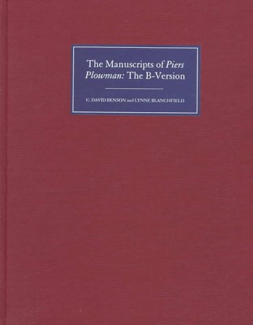 The Manuscripts of Piers Plowman: The B-Version: Benson, C. David ...