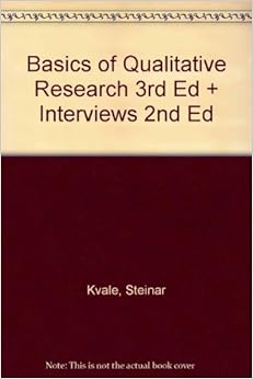 Basics of Qualitative Research 3rd Ed + Interviews 2nd Ed: Amazon.co.uk ...