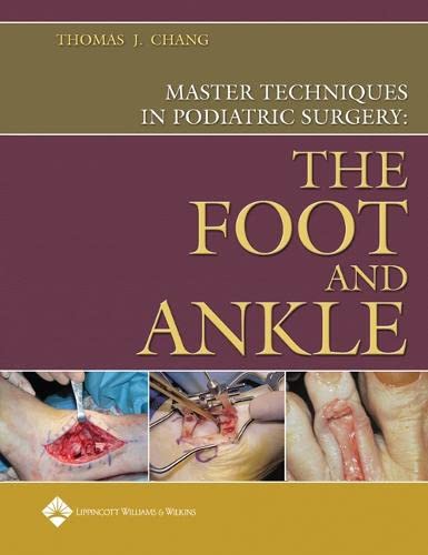 Master Techniques in Podiatric Surgery: The Foot and Ankle ...