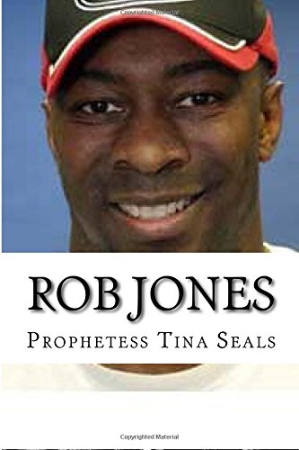 Rob Jones: Seals, Prophetess Tina: 9781517350185: Amazon.com: Books