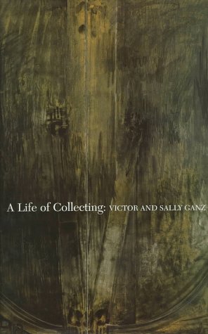 A Life of Collecting: Victor and Sally Ganz: Fitzgerald, Michael ...