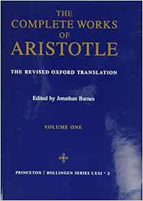 Complete Works of Aristotle, Vol. 1: Aristotle, Jonathan Barnes ...
