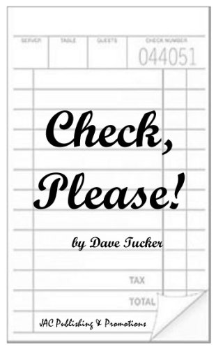 Check, Please!: D. Richard Tucker: 9781933159133: Amazon.com: Books