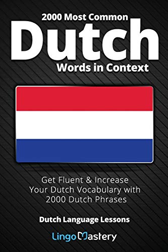 Amazon.com: 2000 Most Common Dutch Words in Context: Get Fluent ...