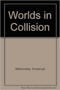Worlds in Collision: Velikovsky, Immanuel: 9780848815004: Amazon.com: Books