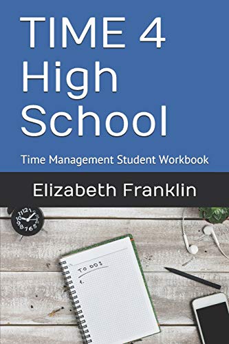 TIME 4 High School: Time Management Student Workbook: Franklin ...