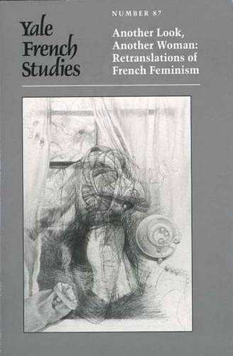 Yale French Studies, Number 87: Another Look, Another Woman ...