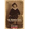 Amazon.com: Hidden Girl, The: A True Story of the Holocaust ...