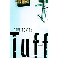 Tuff: Beatty, Paul: 9780375401220: Amazon.com: Books