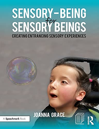 Sensory-Being for Sensory Beings: Creating Entrancing Sensory ...