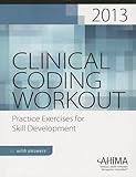 Clinical Coding Workout w/ Online Answers 2016: Practice Exercises for ...