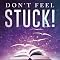 Amazon.com: Don't Feel Stuck!: Journaling Methods to Transform Your ...