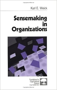 Amazon.com: Sensemaking in Organizations (Foundations for Organizational Science) (9780803971776 ...