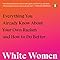 White Women: Everything You Already Know About Your Own Racism and How ...