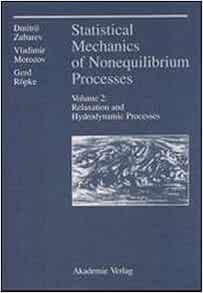 Statistical Mechanics of Nonequilibrium Processes, Statistical Mechanics of Nonequilibrium ...