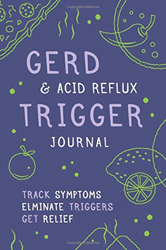 Acid Reflux Trigger Journal: Food & Drink Symptom Tracker for GERD ...
