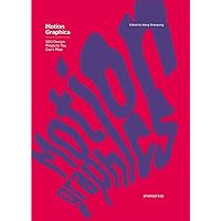 Motion Graphics - 100 Design Projects You Can't Miss: Shaoqiang, Wang ...