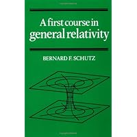 A First Course in General Relativity: Schutz, Bernard: 9780521887052 ...