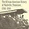 The African-American History of Nashville, Tennessee, 1780-1930: Elites ...