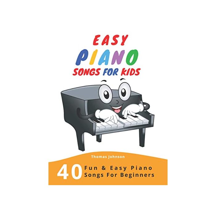 Buy Easy Piano Songs For Kids 40 Fun Easy Piano Songs For Beginners 
