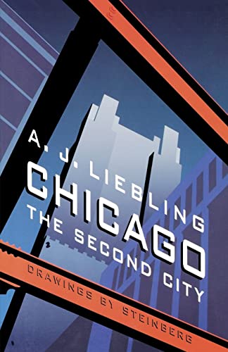Chicago: The Second City: Liebling, A. J.: 9780803280359: Amazon.com: Books