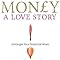 Money, a Love Story: Untangle Your Financial Woes And Create The Life ...