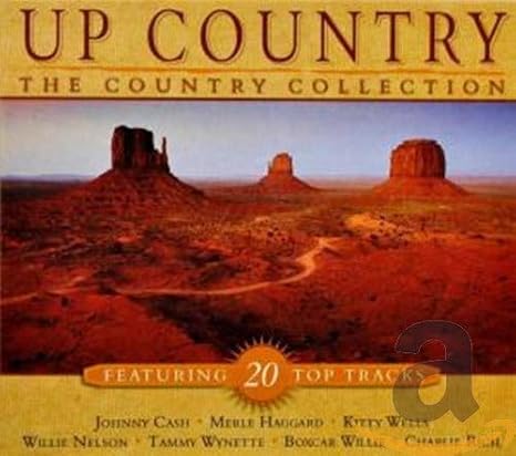 Up Country: the Country Collection: Amazon.co.uk: CDs & Vinyl