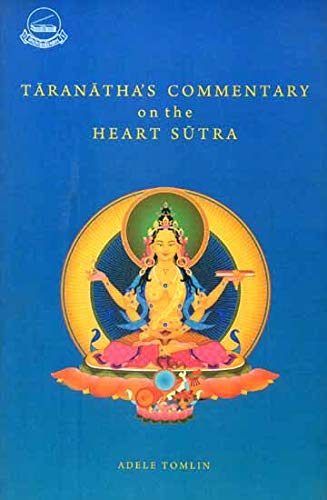 Taranatha s Commentary on the Heart Sutra: A study translation and ...