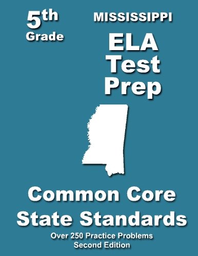 Mississippi 5th Grade ELA Test Prep: Common Core Learning Standards ...